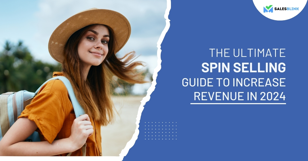 The Ultimate SPIN Selling Method Guide To Grow Revenue