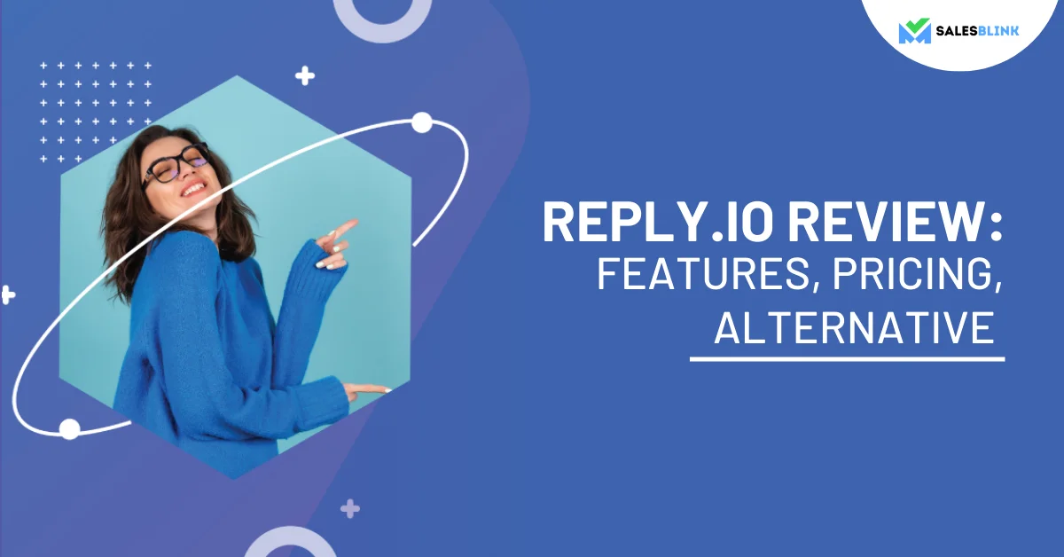 Reply.io Review - Features, Pricing, Alternative