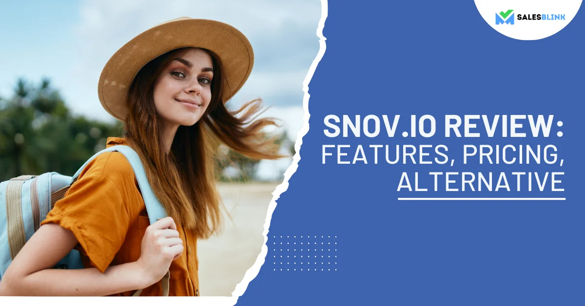 Snov.io Review - Features, Pricing, Alternative